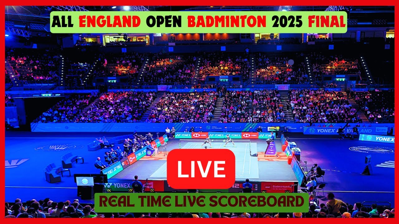 2025 All England Open Badminton LIVE Score UPDATE Today Final Matches ...