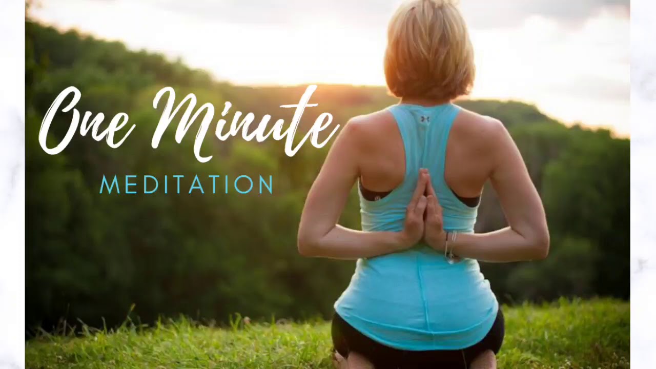 Short One Minute Meditation - YouTube