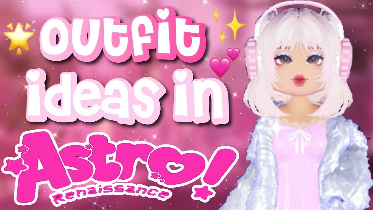 Outfit Ideas in Astro Renaissance! - YouTube