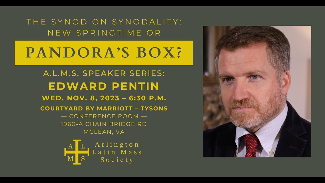 Ed Pentin: The Synod on Synodality – New Springtime or Pandora's Box ...