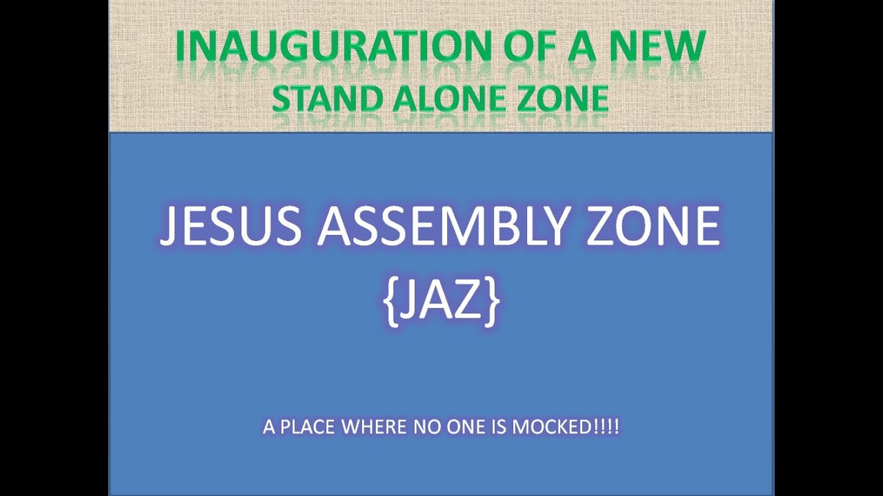 INAUGURATION OF JESUS ASSEMBLY ZONE - YouTube