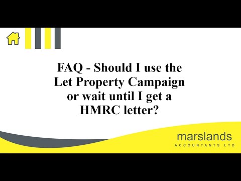 FAQ - Should I use the Let Property Campaign or wait until I get a HMRC ...
