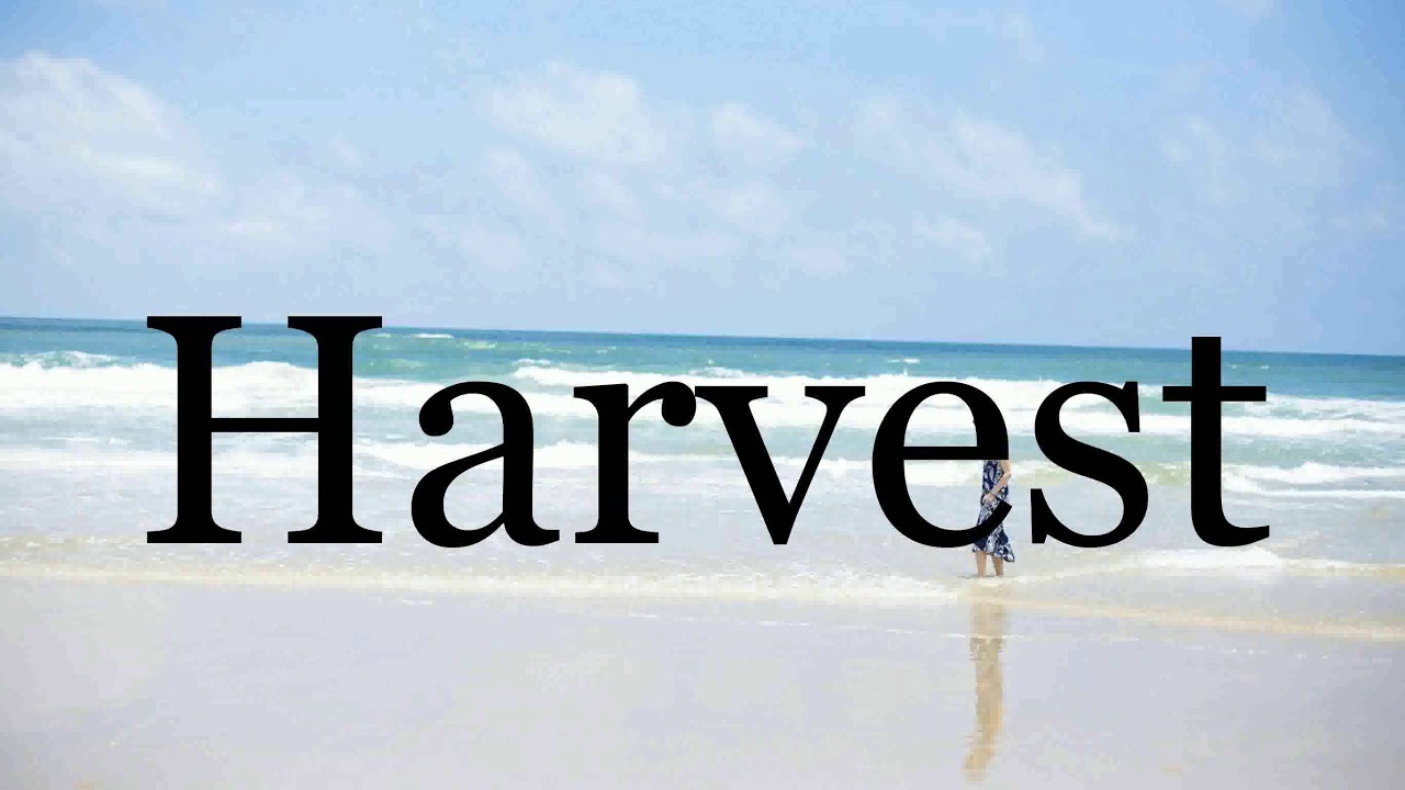 How To Pronounce Harvest🌈🌈🌈🌈🌈🌈Pronunciation Of Harvest - YouTube