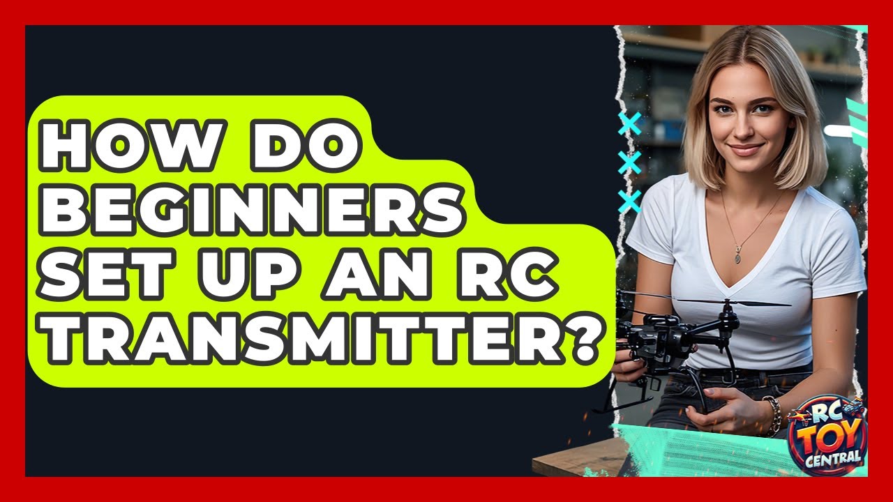 How Do Beginners Set Up An RC Transmitter? - RC Toy Central - YouTube