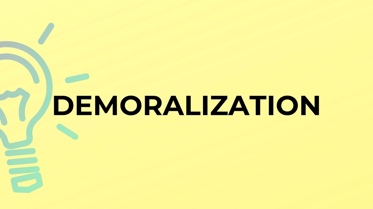 What is the meaning of the word DEMORALIZATION? - YouTube