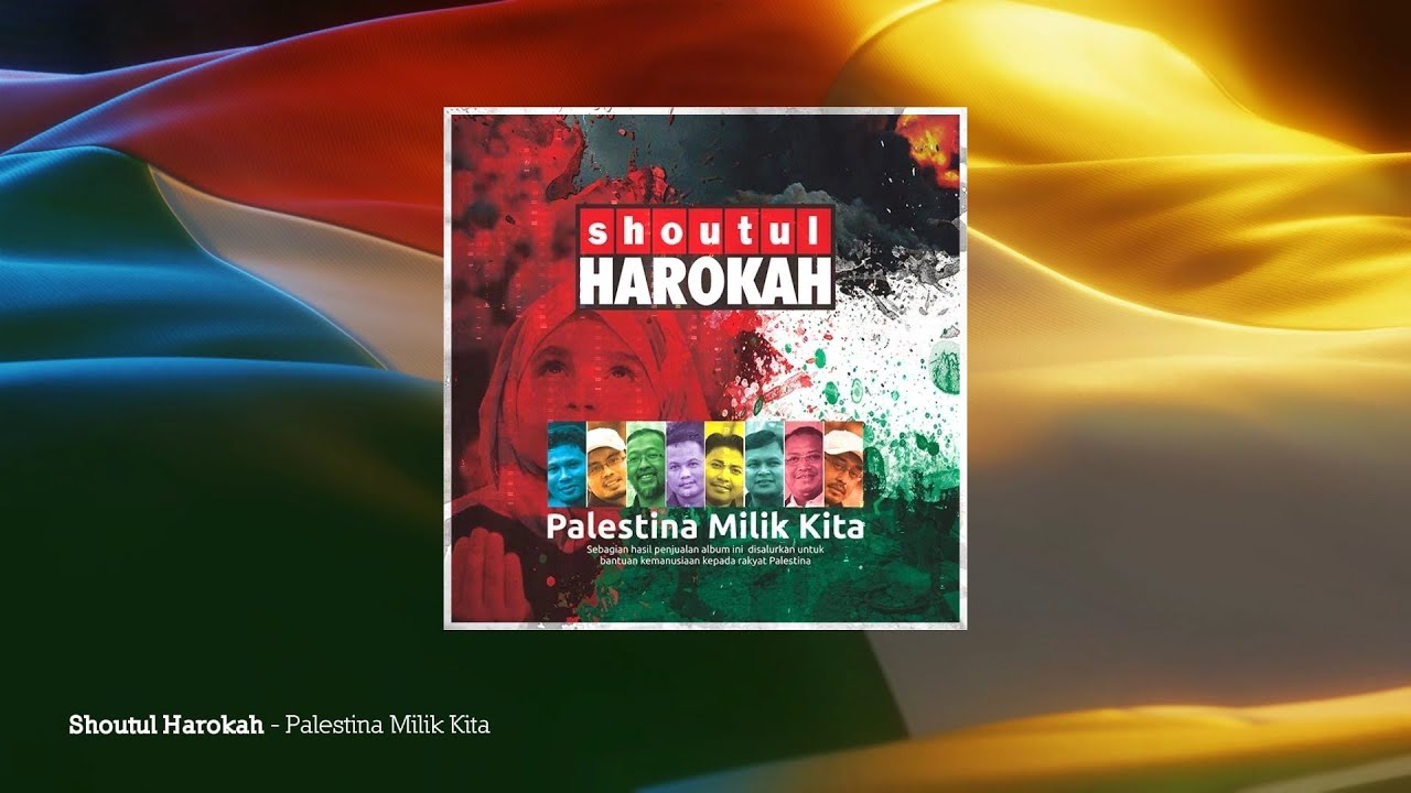 Palestina Milik Kita - Shoutul Harokah | Lyric Video - YouTube