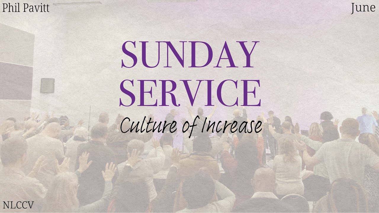 Culture of Increase | Phil Pavitt | 19th June 2022 - YouTube