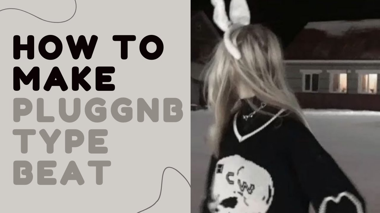 HOW TO MAKE LOVELY PLUGGNB TYPE BEAT | autumn! x summrs pluggnb type ...