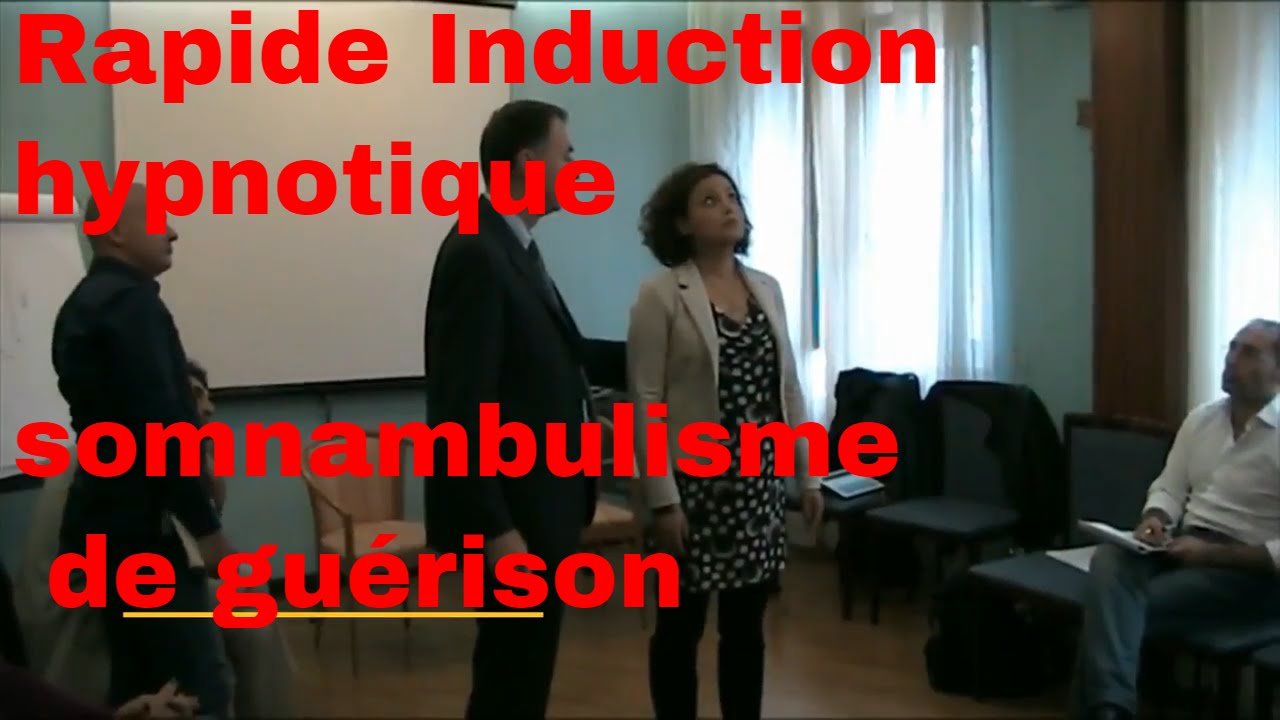 Hypnose Rapide non verbale, Induction hypnotique, somnambulisme ...