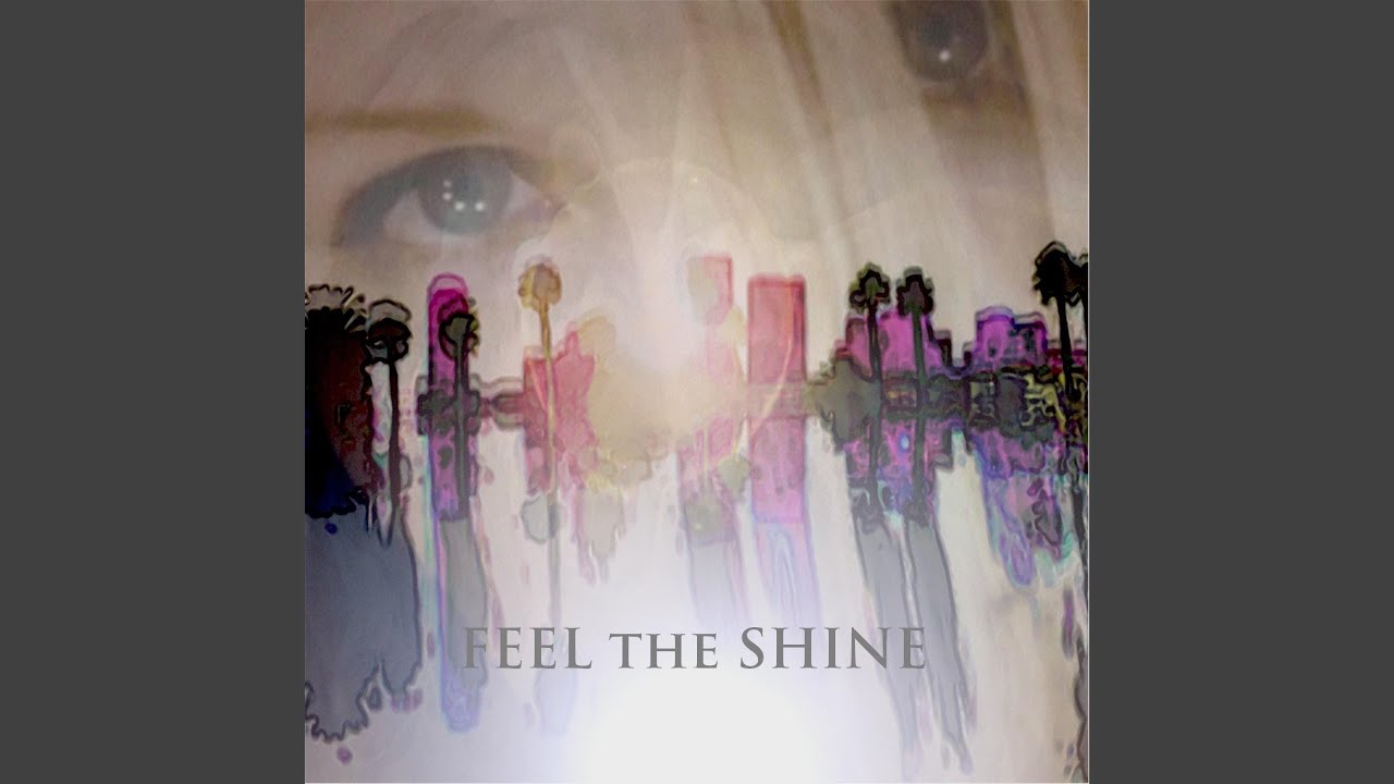 Feel the Shine - YouTube