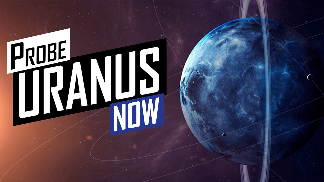 Why NASA Must Probe Uranus Now! - YouTube