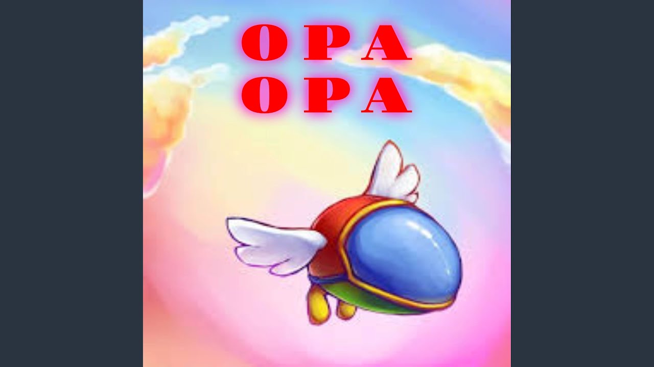 Opa Opa - YouTube