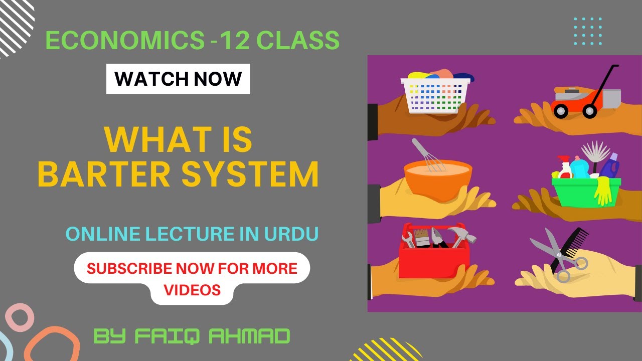 What is Barter System in Economics | Faiq Ahmad - YouTube