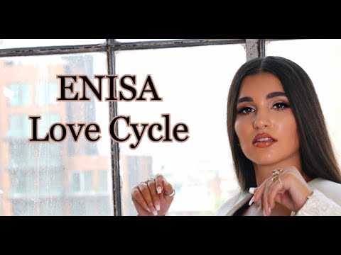 Enisa - Love Cycle (LYRICS)