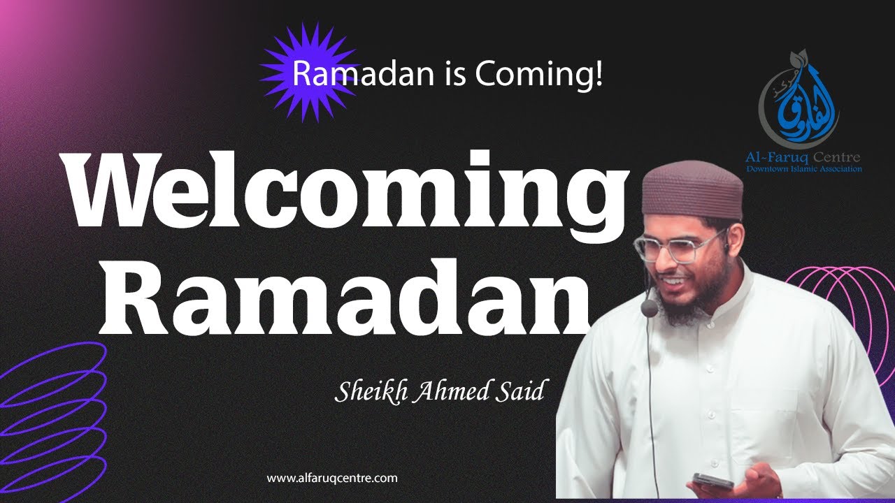 Reminder: Welcoming Ramadan | Sheikh Ahmed Said - YouTube