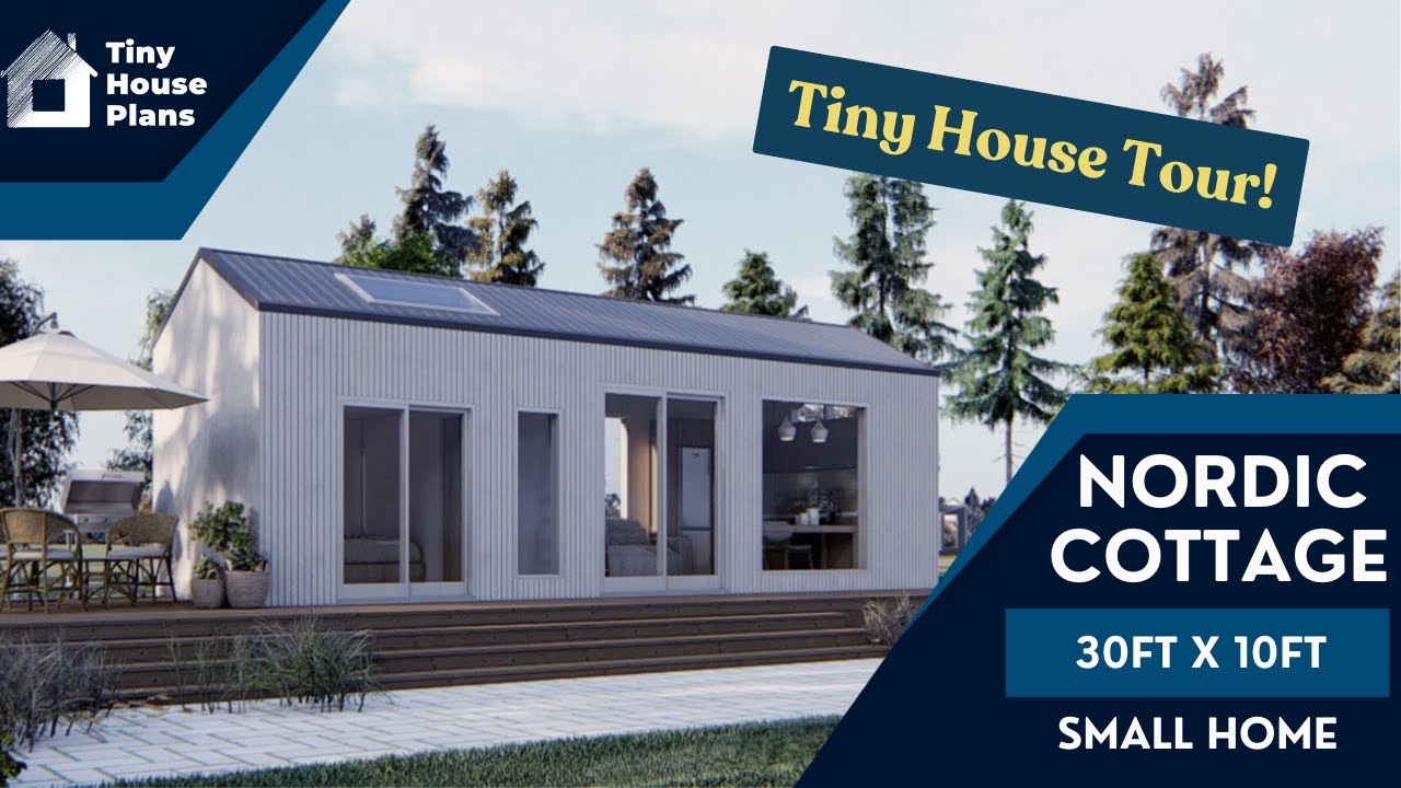 Beautiful Tiny House Tour | 30 ft x 10 ft | Nordic Cottage | 1 Bath, 1 ...