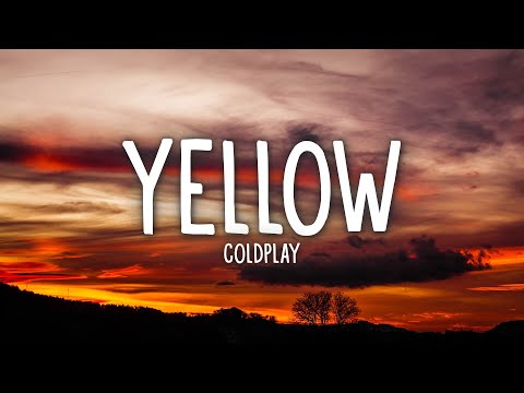 Coldplay - Yellow (Lyrics) - YouTube