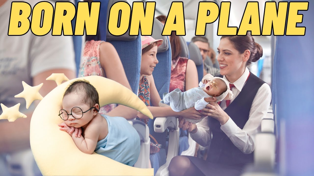 What Happens When a Baby is Born on a Plane? - YouTube