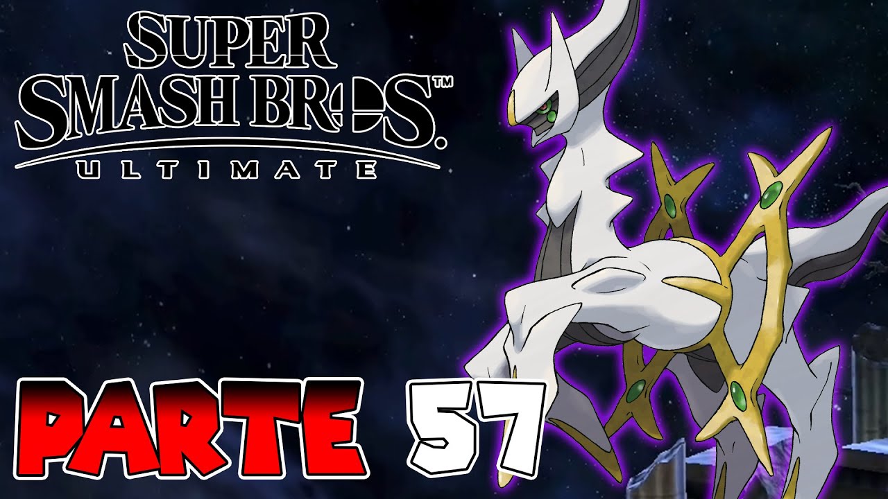¡EL DIOS DE LOS POKÉMON! ARCEUS | PARTE #57 | SUPER SMASH BROS ULTIMATE ...