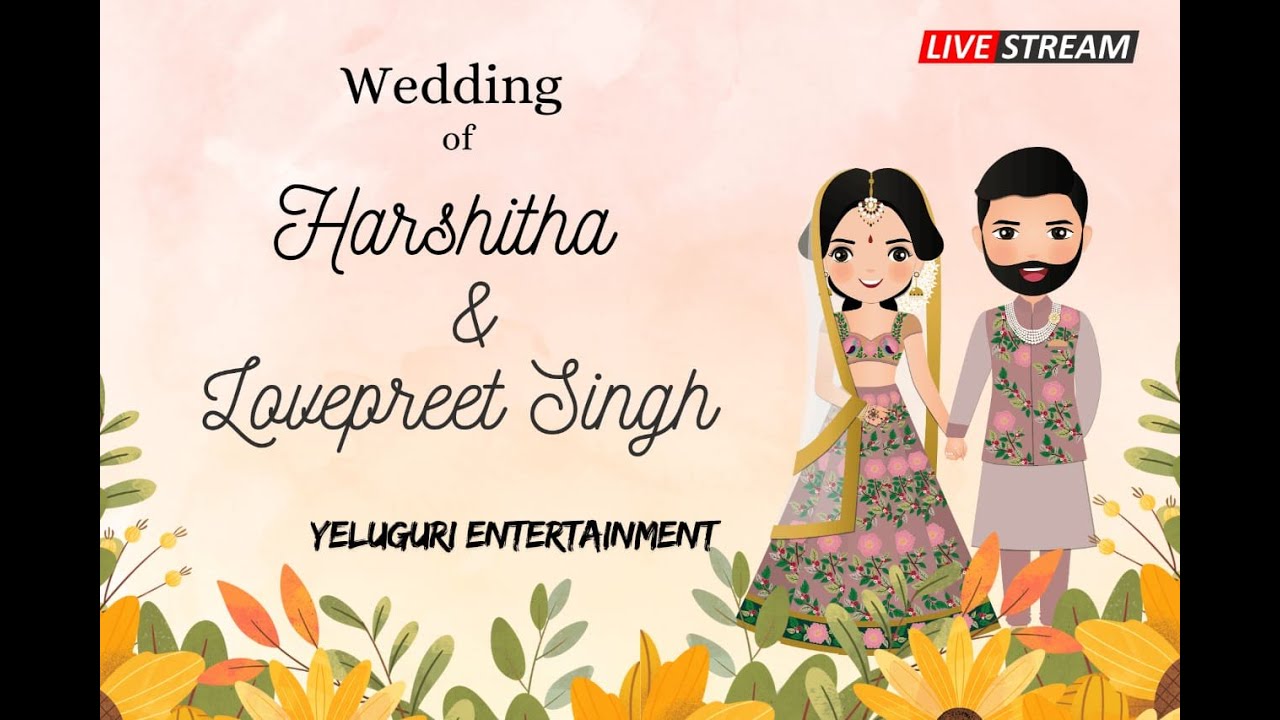 Harshitha with Lovepreet Singh || Wedding || Yeluguri entertainment - YouTube