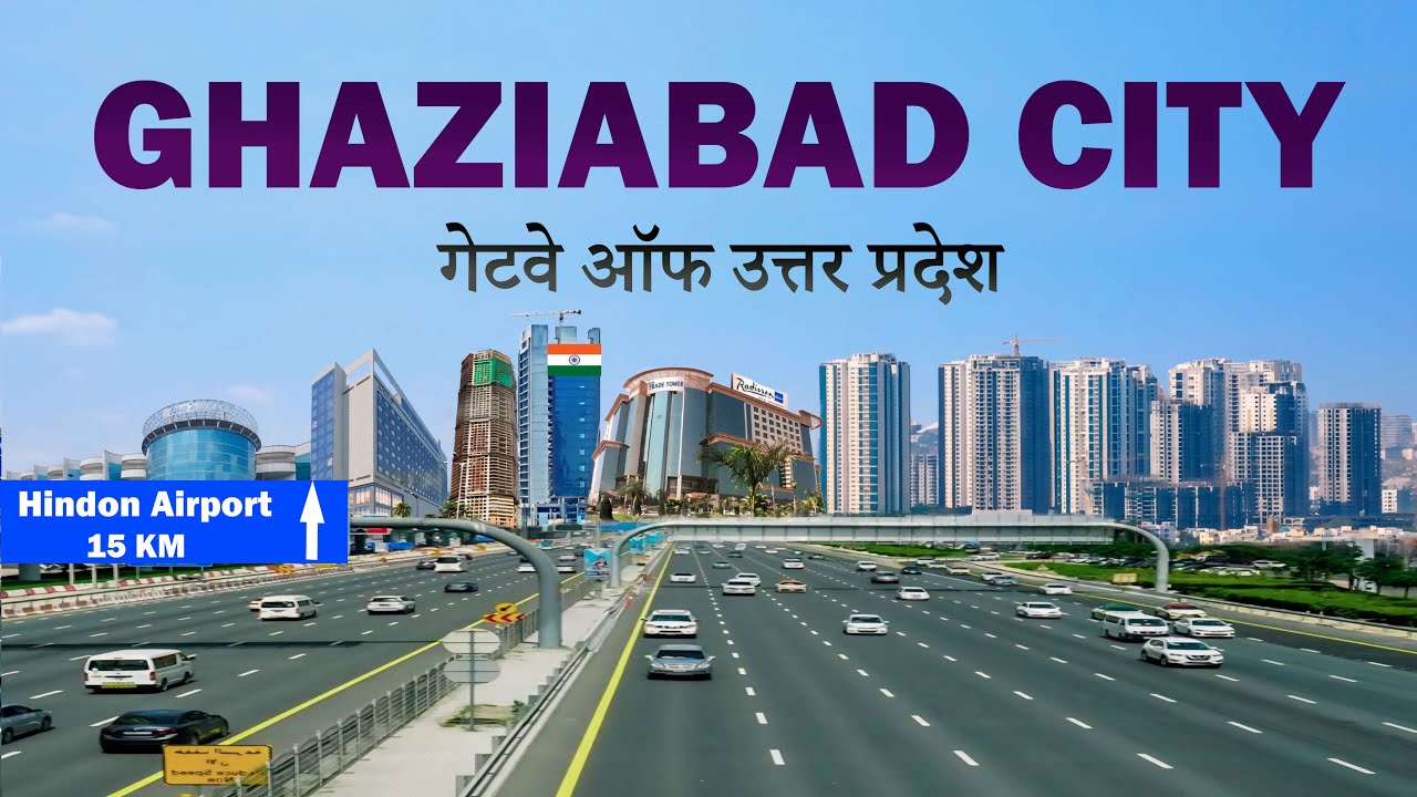 Ghaziabad City || Most developed Industrial City In Uttar Pradesh ...