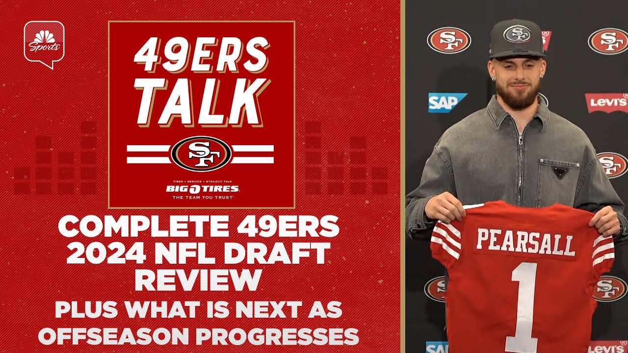 Complete 49ers 2024 NFL Draft review | 49ers Talk | NBC Sports Bay Area ...