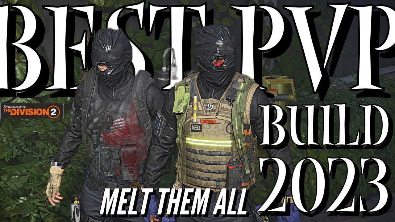 The Division 2 | Best PVP build 2023 - Melt the tank and High survivability | perfectly balanced ...