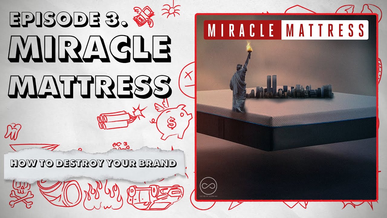 How To Destroy Your Brand - (Episode 3) Miracle Mattress - YouTube