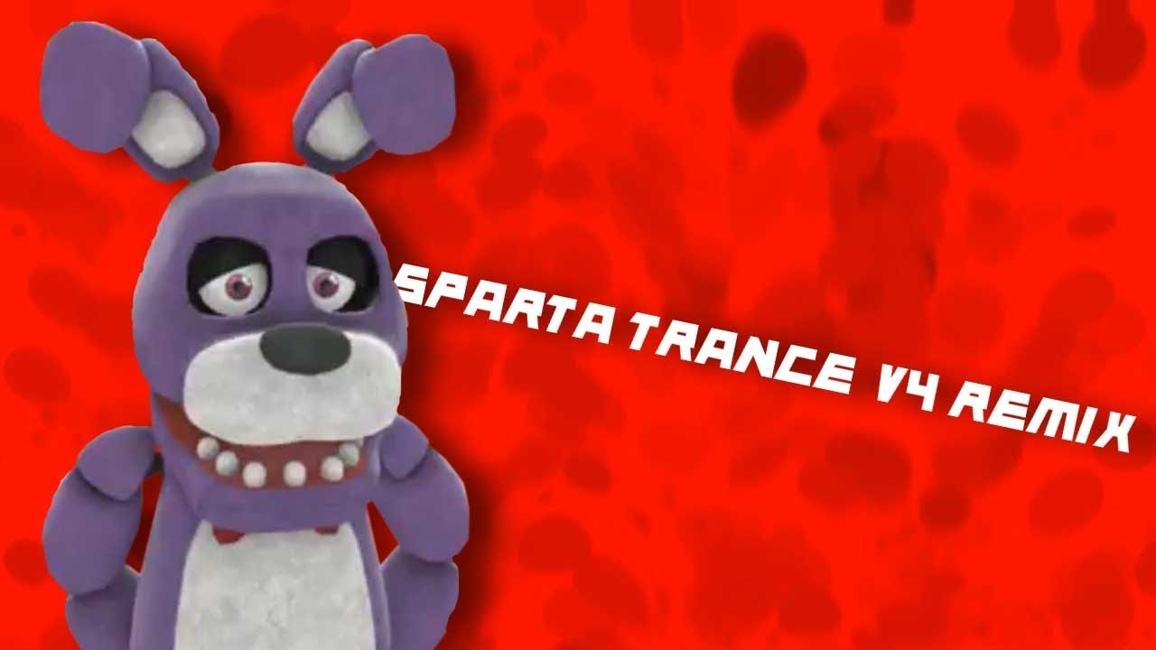 (EthGoesBOOM) "BONNIE FAILS!" [Sparta Trance v4 Remix] - YouTube