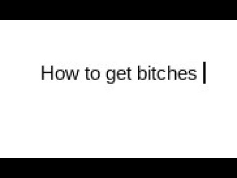 how to get bitches tutorial - YouTube