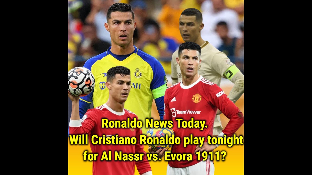 Ronaldo News Today Will Cristiano Ronaldo play tonight for Al Nassr vs ...