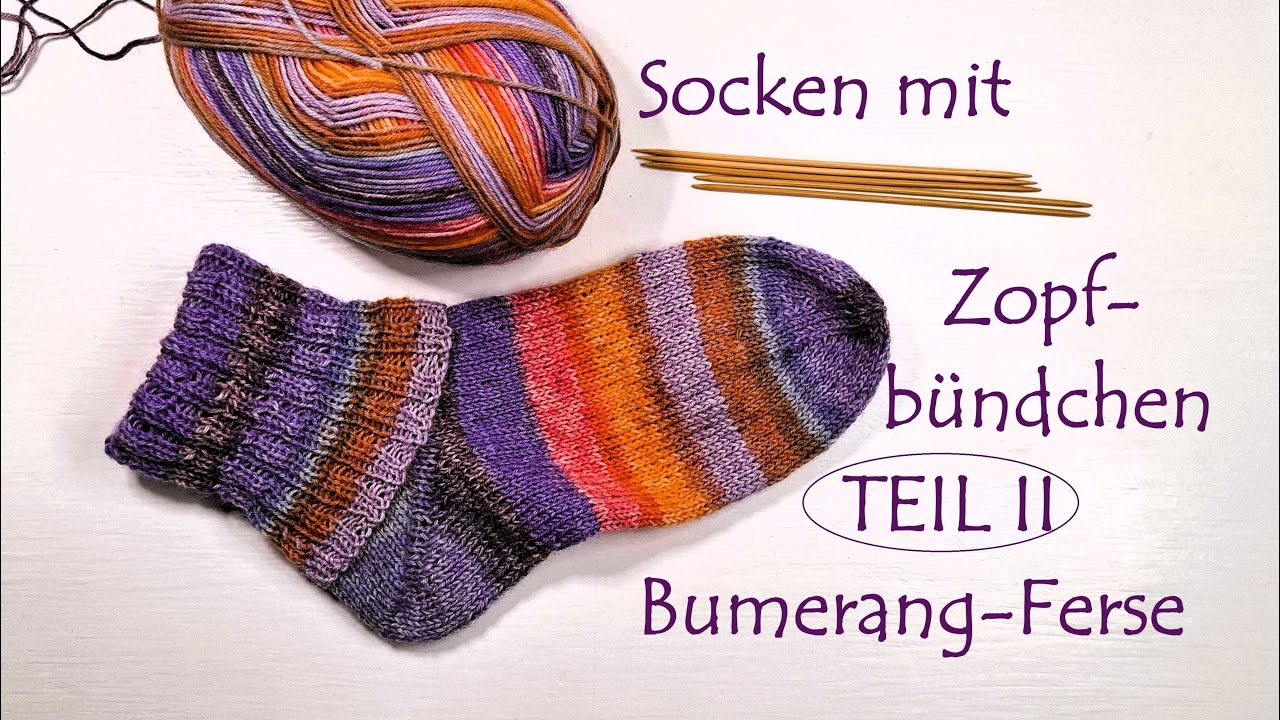 Anleitung - Socken mit Zopfmuster Teil II - Bumerangferse stricken ...
