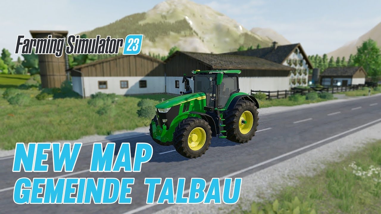 ll New Map - Gemeinde Talbau Map in FS23 Il FS23 New Map Trailer ll ...