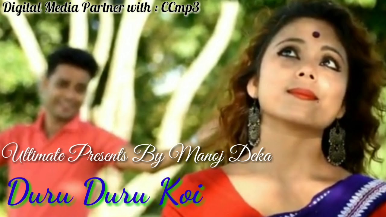 Duru Duru Koi - An Assamese new song 2019 - Manoj Deka - CCmp3 - YouTube