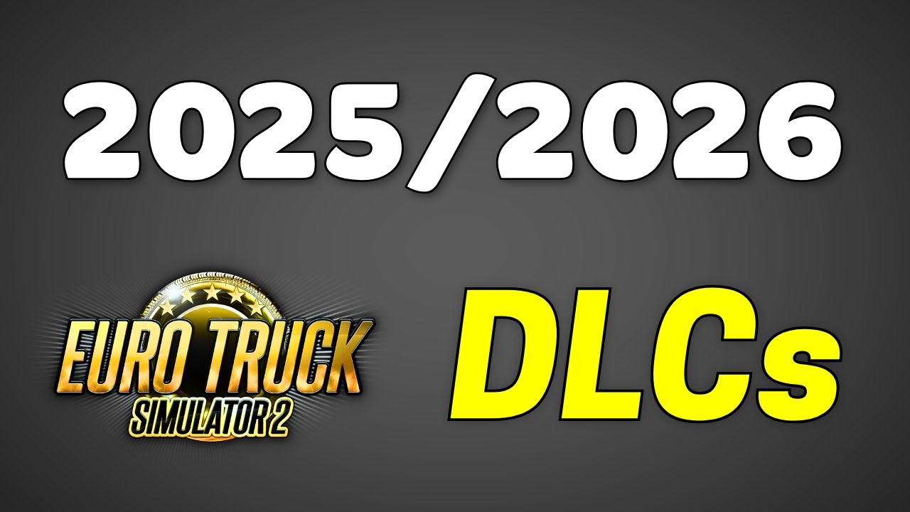 What are the NEXT MAP DLCS of 2025/2026 coming to ETS2 and ATS? - YouTube