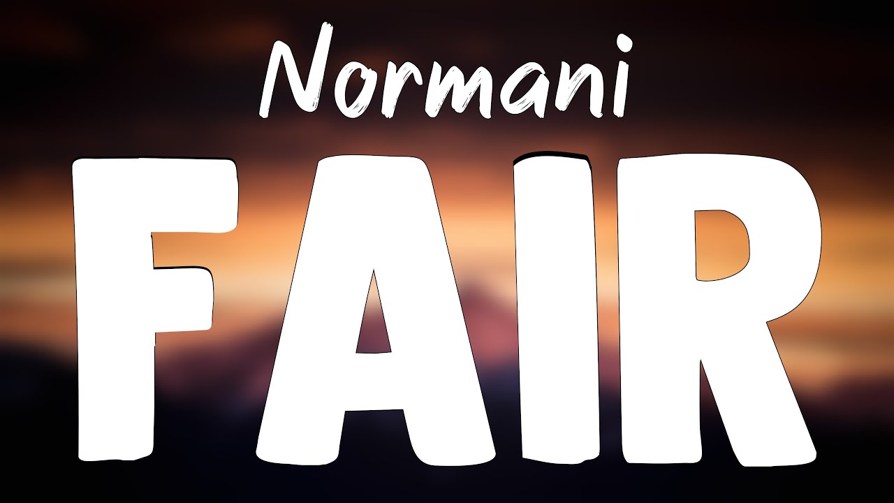 Fair - Normani (Lyrics) 🦋 - YouTube