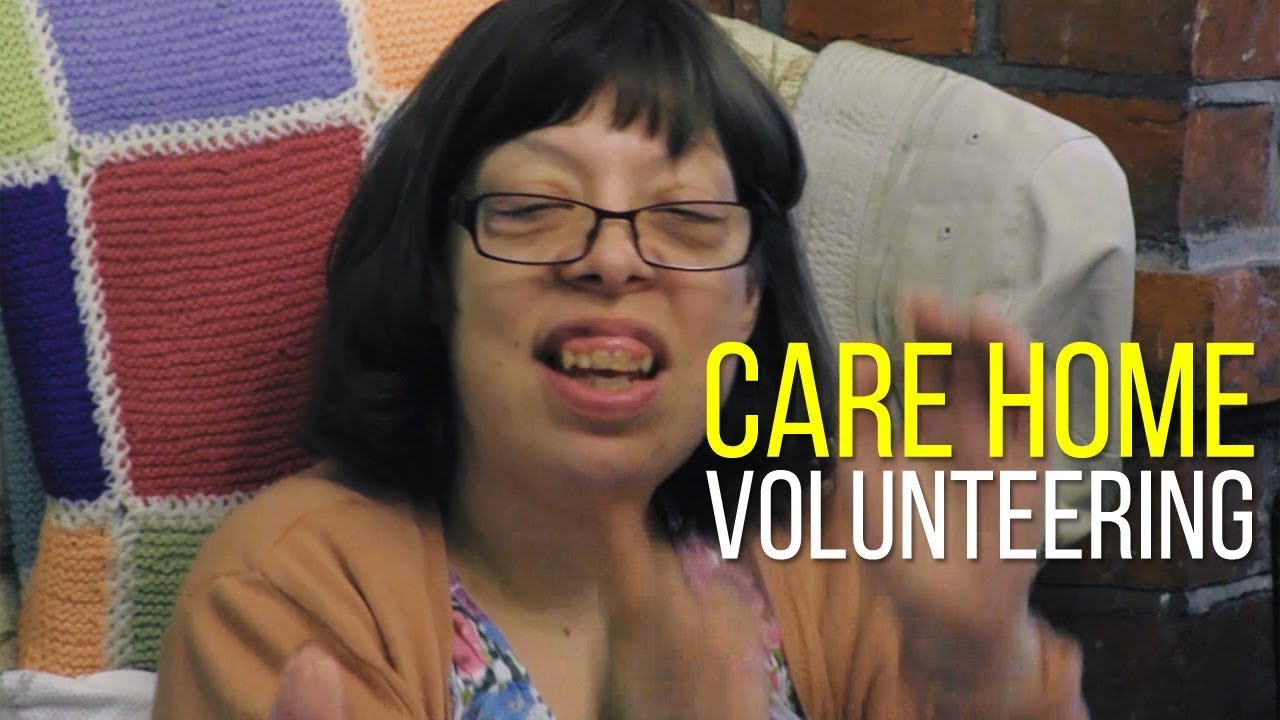 Volunteering in a Care Home with a Learning Disability - YouTube