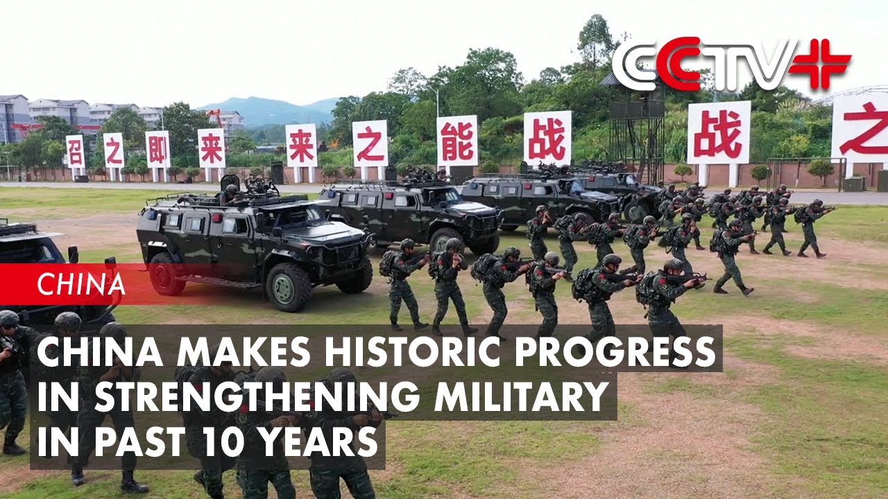 China Makes Historic Progress in Strengthening Military in Past 10 ...
