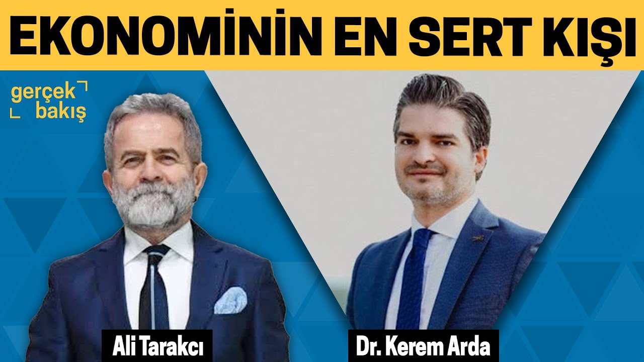 EKONOMİNİN EN SERT KIŞI - ALİ TARAKCI - DR. KEREM ARDA - YouTube