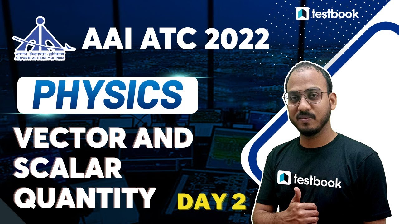 AAI ATC Physics Preparation 2022 |Vector and Scalar Quantity | Part 2 ...