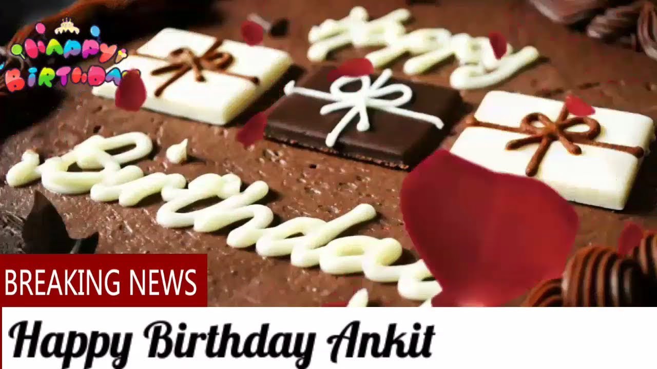 Happy birthday Ankit - Birthday Names Videos - Birthday Names Songs ...