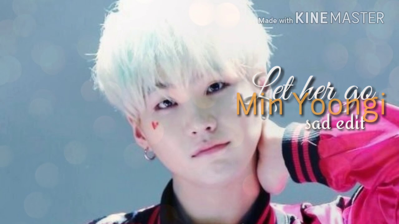 || Min Yoongi || Let her go Sad FMV - YouTube