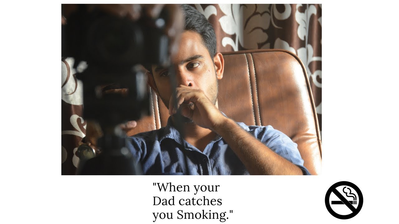 When Your Dad Catches You Smoking Youtube