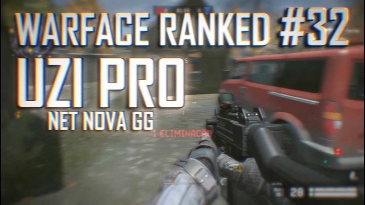 WARFACE RANKED #32 - UZI PRO - GAMEPLAY - YouTube