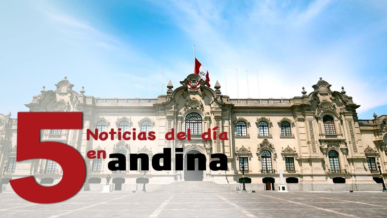 Las 5 del día: Declaran el 2023 "Año de la unidad, la paz y el ...