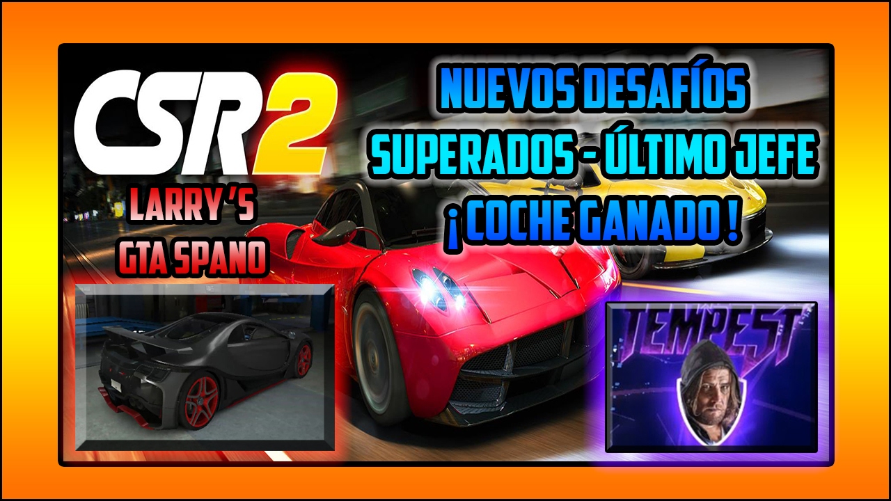 CSR racing 2: ¡Nuevos Desafíos Superados! GANANDO GTA SPANO DE LARRY ...