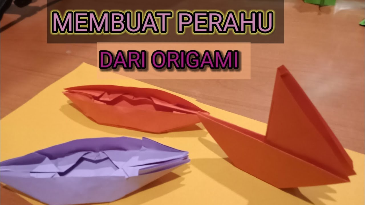 MEMBUAT PERAHU DARI ORIGAMI// Cara Membuat Perahu dari kertas Origami ...