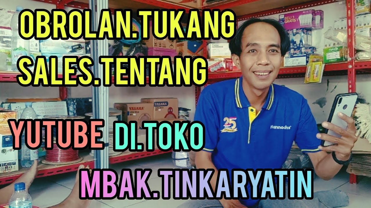 OBROLAN TUKANG SALES DI TOKO MBAK TINKARYATIN. - YouTube