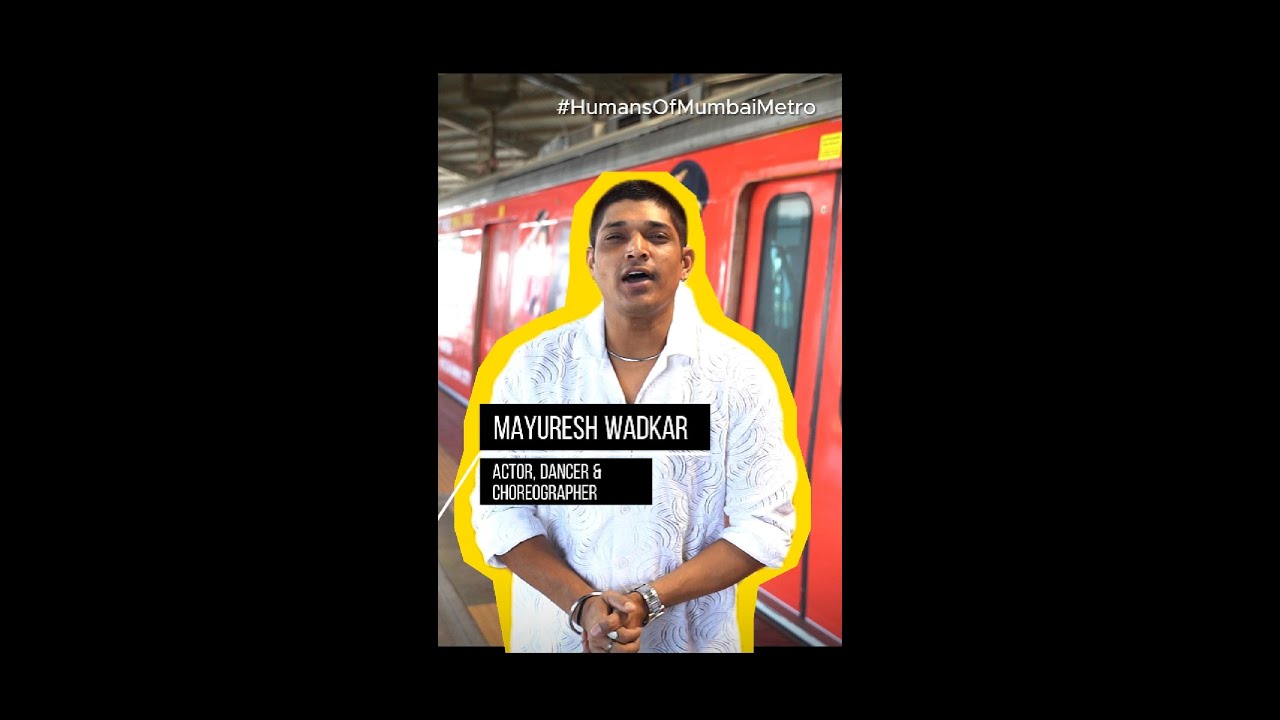 Mayuresh Wadkar chooses Mumbai Metro #HumansOfMumbaiMetro - YouTube