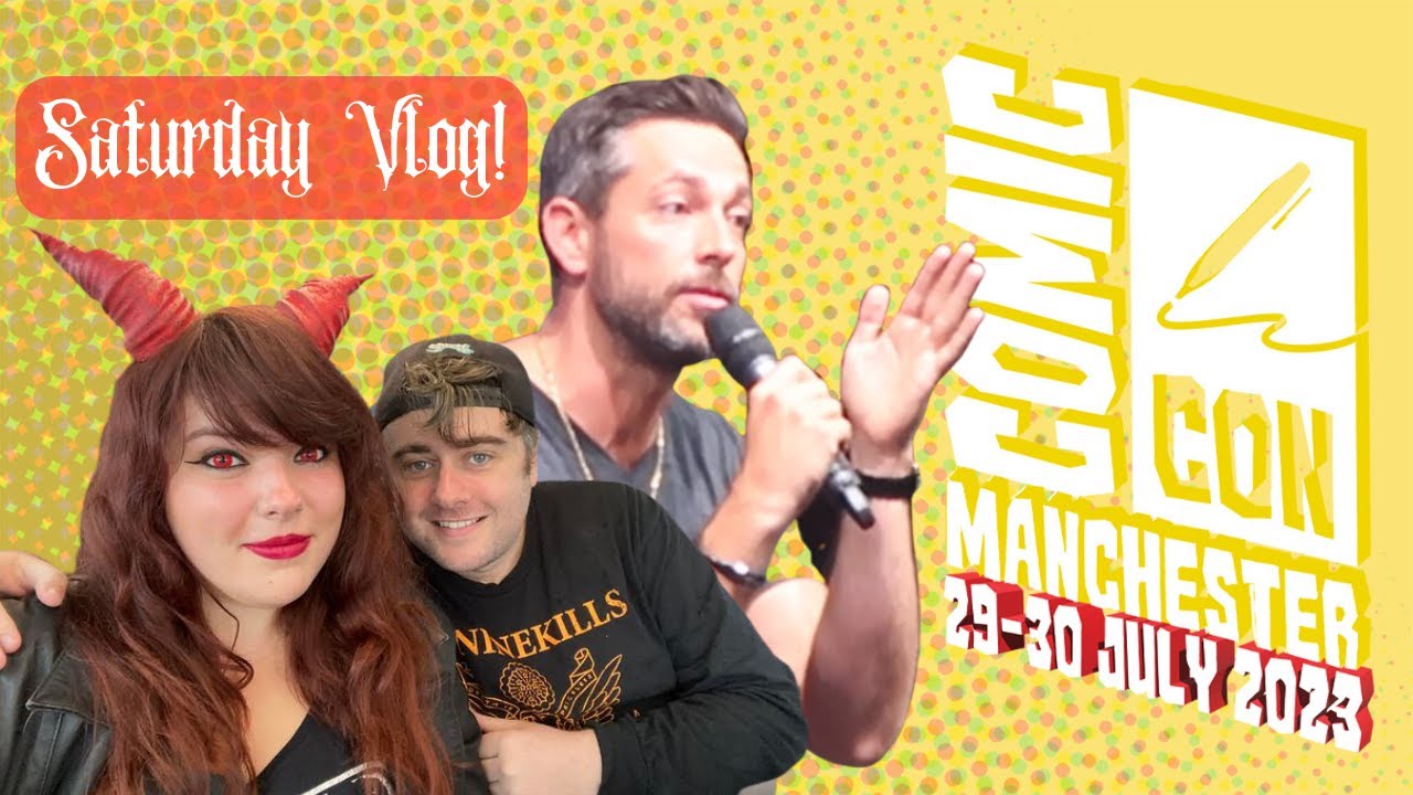 Comic Con Manchester! A TRIUMPH of a Con! Saturday VLOG | The Boys ...